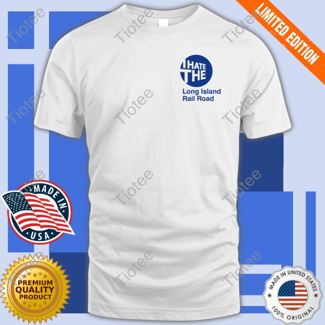 I Hate The Long Island Rail Road Crewneck Sweatshirt - Tiotee