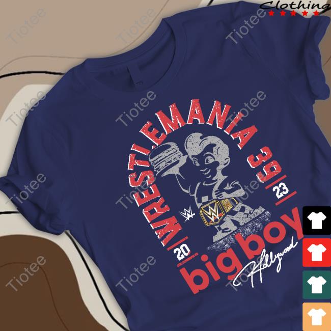 Wwe Wrestlemania 39 2023 Big Boy Hollywood Shirt - Tiotee
