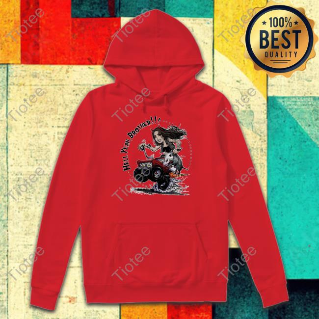 Heather Lynn Merch Hot Rod Sweatshirt Hell Yeah Brother - Tiotee