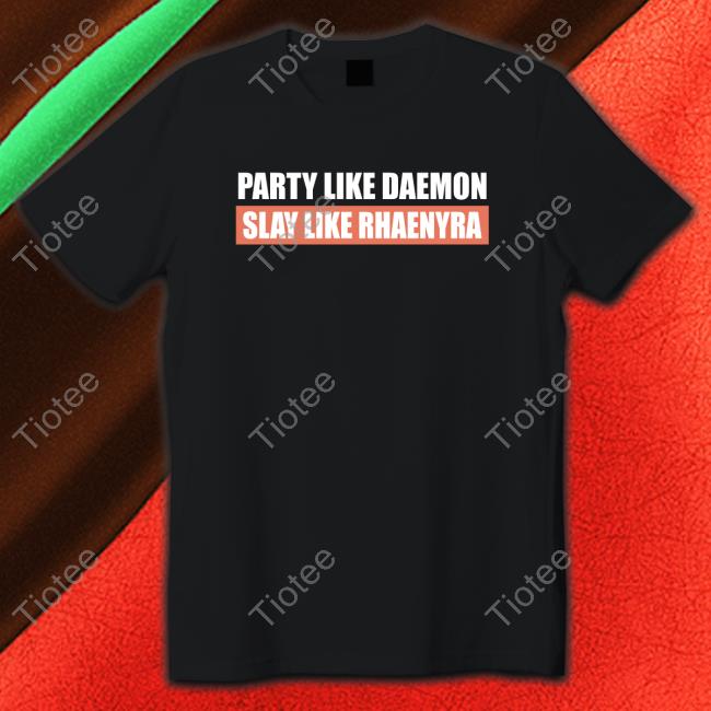 Targaryen Party & Slay Long Sleeve - Tiotee