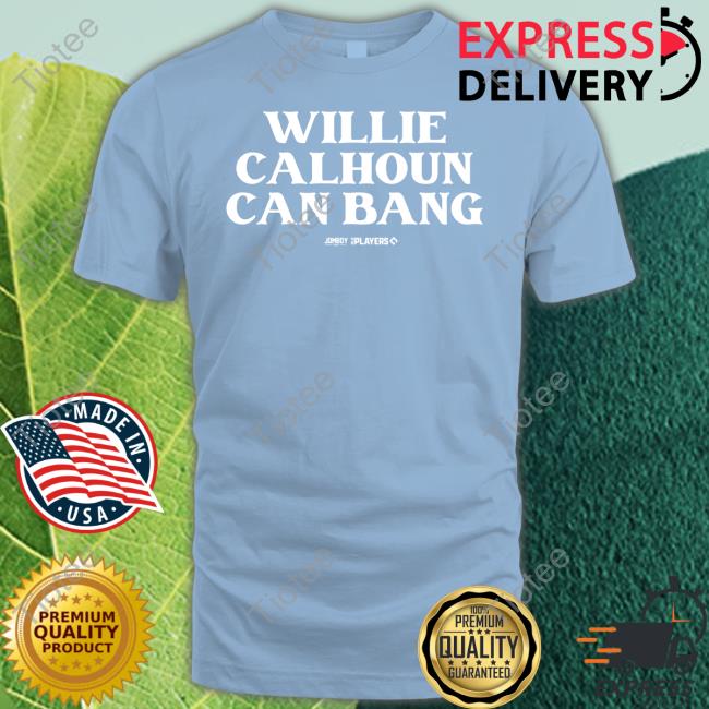 Jomboymedia Willie Calhoun Can Bang T Shirt - Tiotee