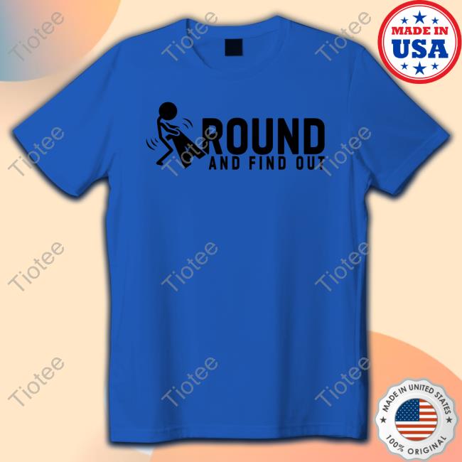 Official Fuck Around And Find Out Tee Shirt - Tiotee
