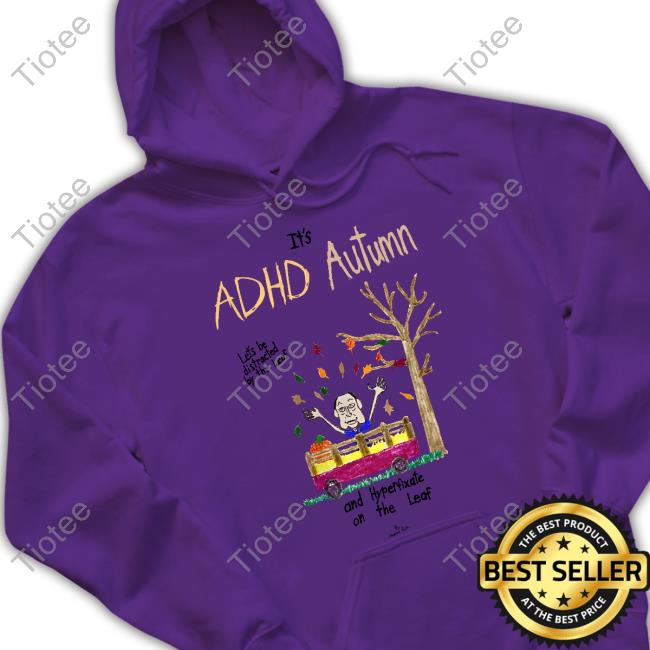 Trending It's Adhd Autumn Let's Be Distracted By The Leaf And ...