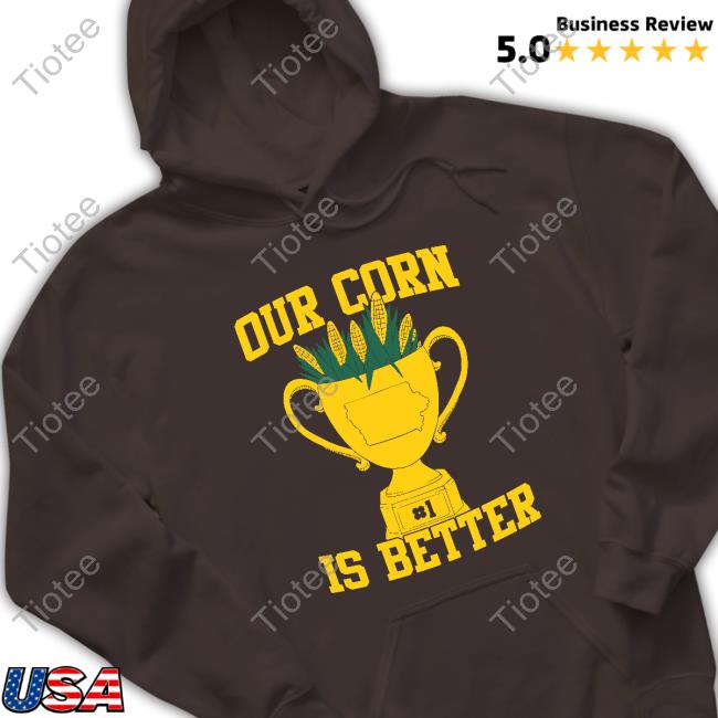 Barstool Sports Store Merch Our Corn Is Better Shirt - Tiotee