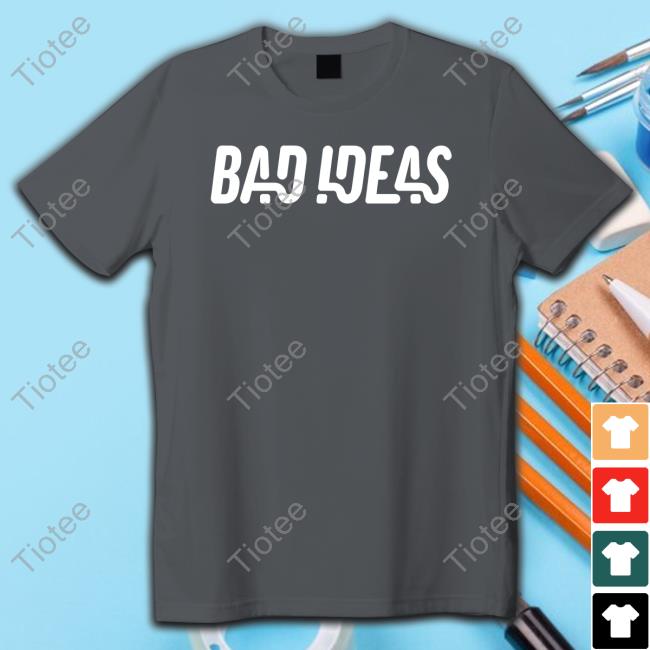 Bad Ideas Merch Bad Ideas Hooded Sweatshirt - Tiotee