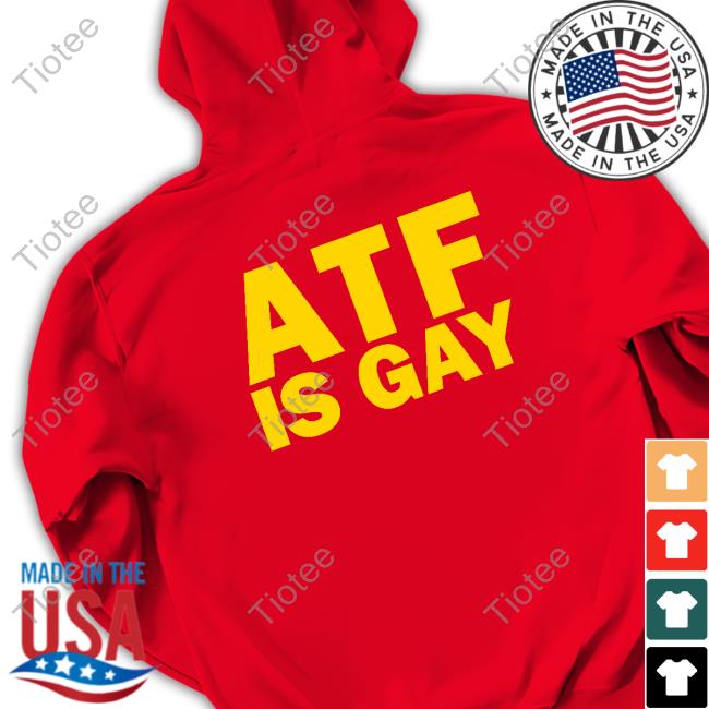 Dirty-Kid Atf Is Gay T Shirt - Tiotee